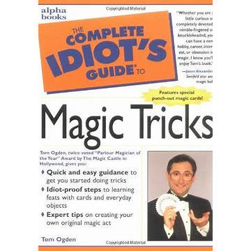 The Complete Idiot's Guide to Magic Tricks | Ogden, Tom | learn easy ...