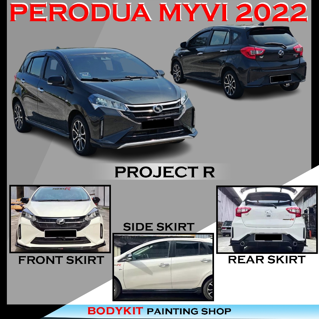 PERODUA MYVI 2022 PROJECT R STYLE FULLSET SKIRTING(FRONT SKIRT ,SIDE ...