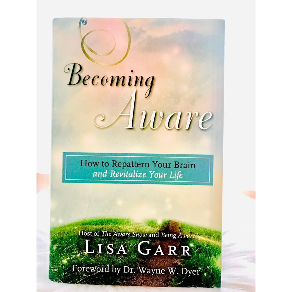 Becoming Aware - How to Repattern Your Brain & Revitalize Your Life ...