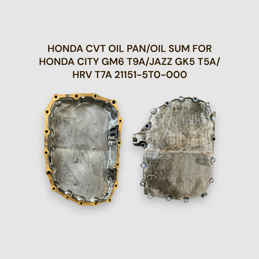 HONDA CVT OIL PAN/OIL SUM FOR HONDA CITY GM6 T9A/JAZZ GK5 T5A/HRV T7A ...