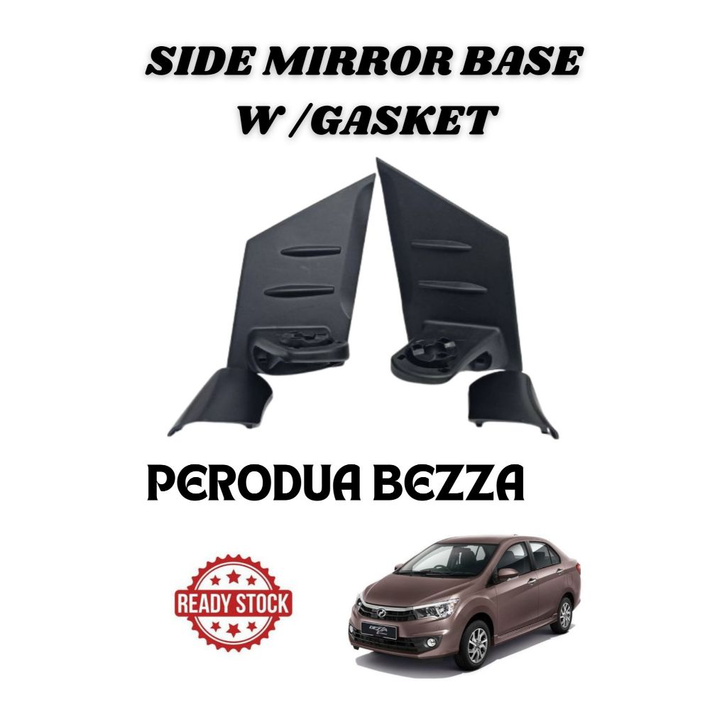PERODUA BEZZA SIDE MIRROR BASE WITH GASKET AUTO DELLOYED OEM LEFT RIGHT ...