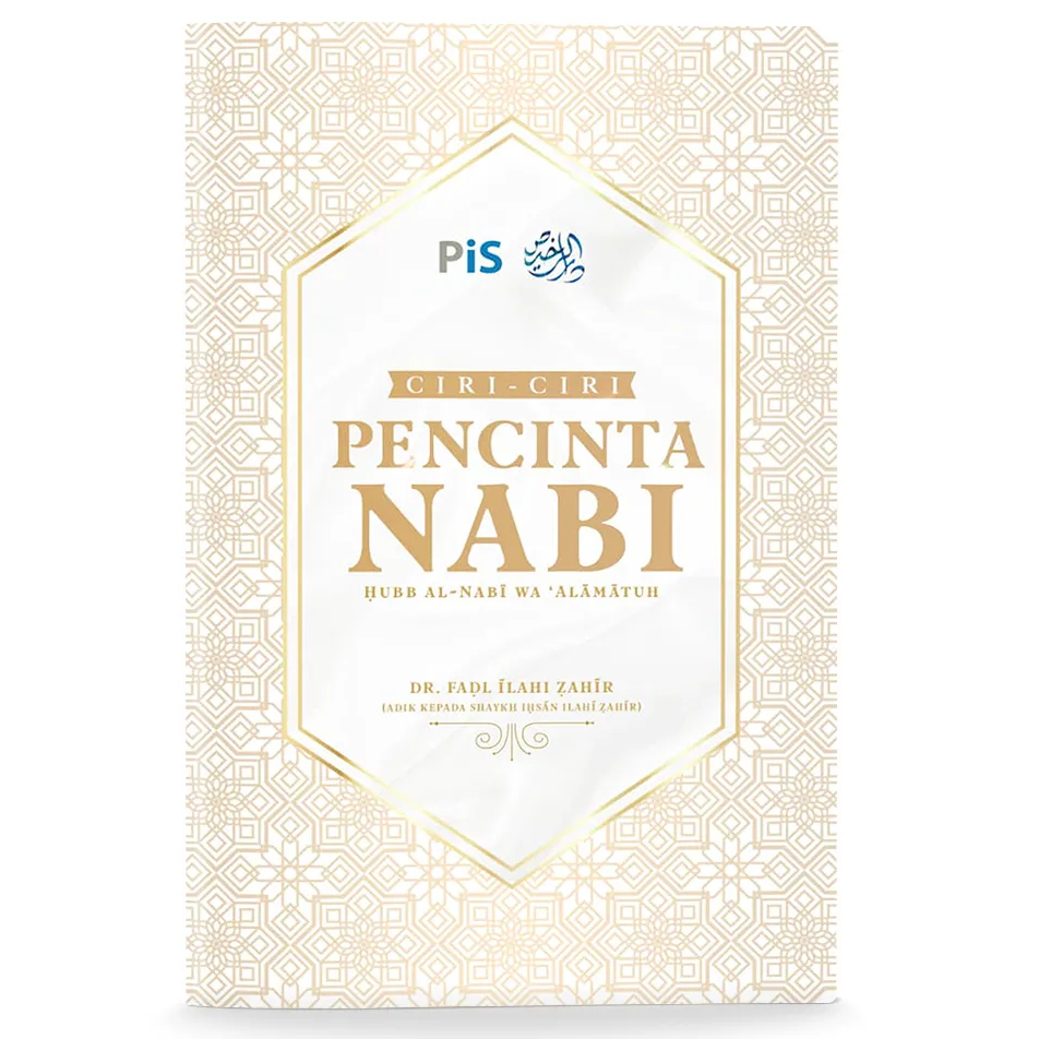 Ciri-ciri Pencinta Nabi Karya Dr. Fadhl Ilahi Zahir (adik kepada Shaykh ...