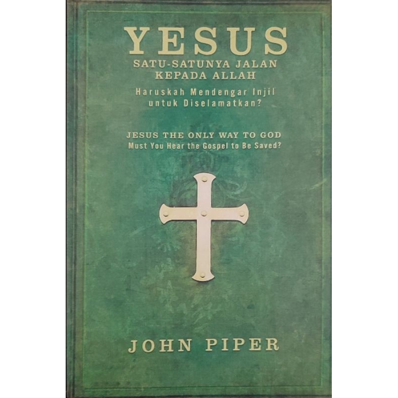 YESUS SATU-SATUNYA JALAN KEPADA ALLAH (JESUS THE ONLY WAY TO GOD ...