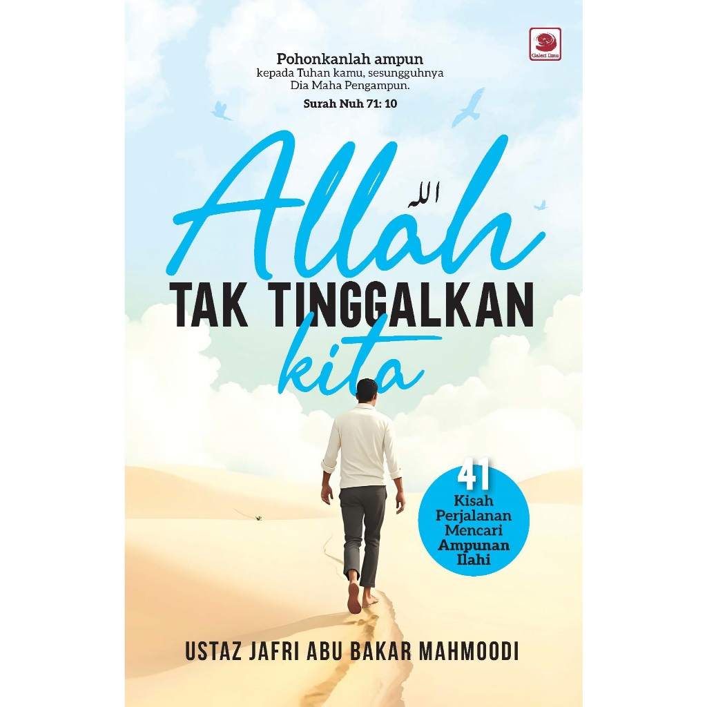 Galeri Ilmu - Allah Tak Tinggalkan Kita by Ustaz Haji Jafri Abu Bakar ...