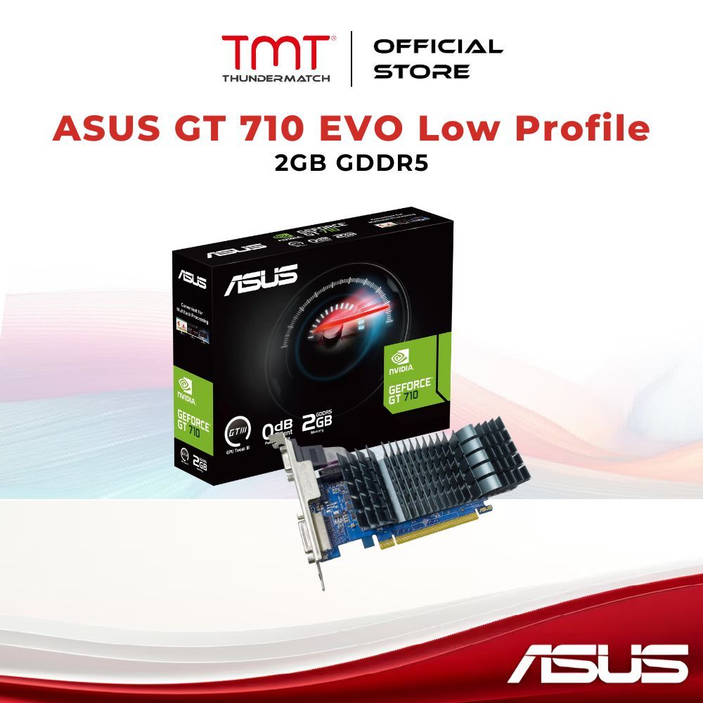 TMT ASUS GeForce GT 710 2GB GDDR5 EVO Low Profile Graphics Card ...