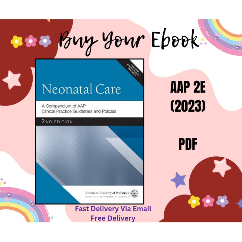 Neonatal Care: A Compendium of AAP Clinical Practice Guidelines ...
