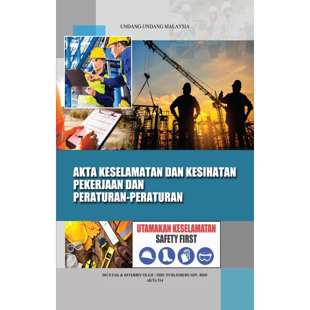 Akta Keselamatan Dan Kesihatan Pekerjaan 1994 Dan Peraturan-Peraturan ...