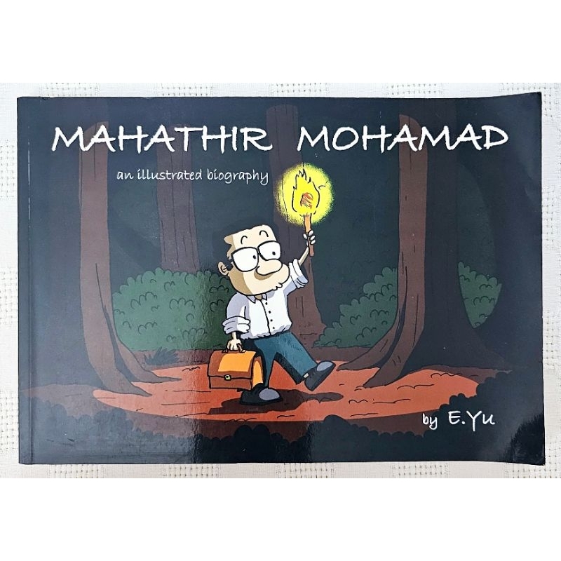 MBH | MAHATHIR MOHAMAD: AN ILLUSTRATED BIOGRAPHY by E. Yu (Malaysiana ...