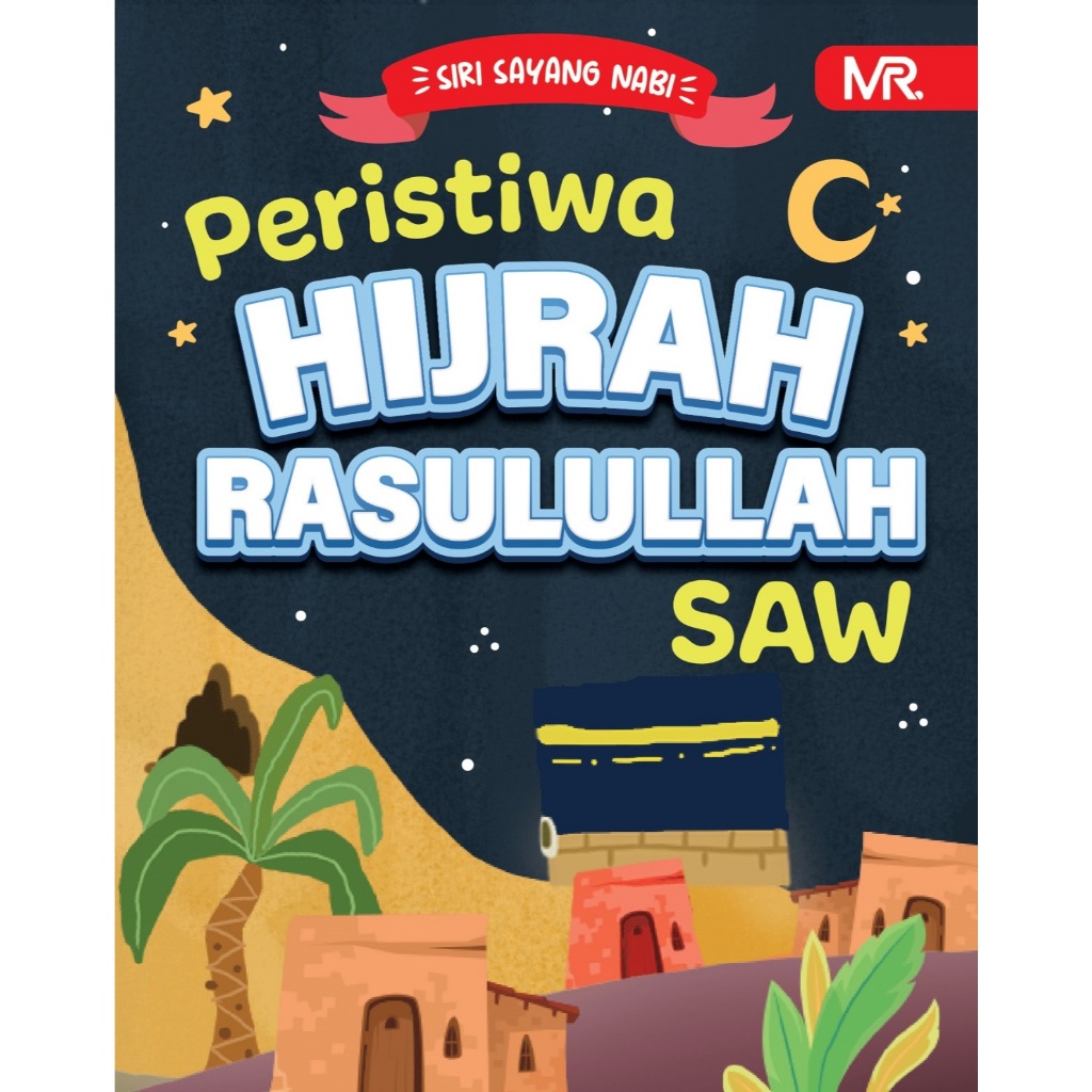 Must Read - Peristiwa Hijrah Rasulullah SAW (2025) | buku cerita kisah ...