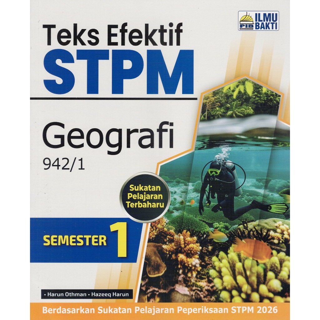 BUKU RUJUKAN ( 2025 ) : TEKS EFEKTIF STPM GEOGRAFI 942/1 SEMESTER 1 ( SUKATAN PELAJARAN ...