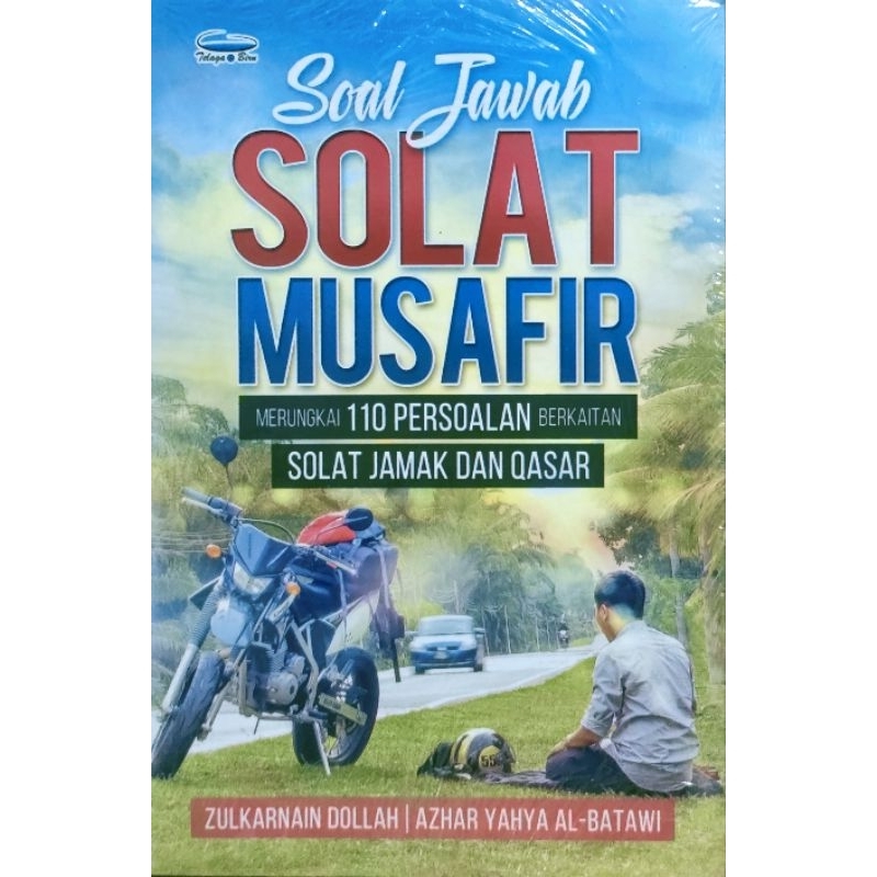 SOAL JAWAB SOLAT MUSAFIR: MERUNGKAI 110 PERSOALAN BERKAITAN SOLAT JAMAK ...