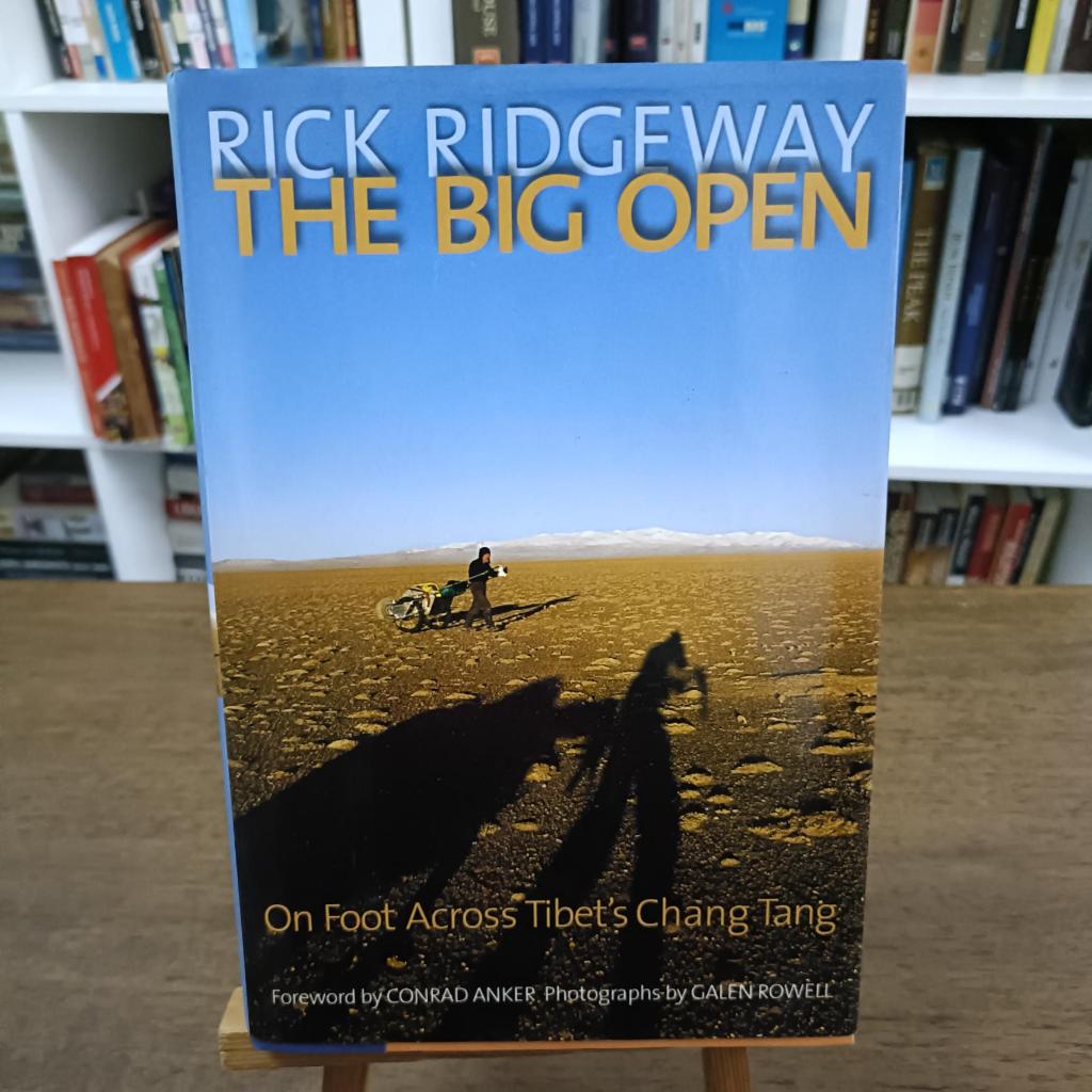 Big Open: On Foot Across Tibert's Chang Tang - Rick Ridgeway | Shopee ...