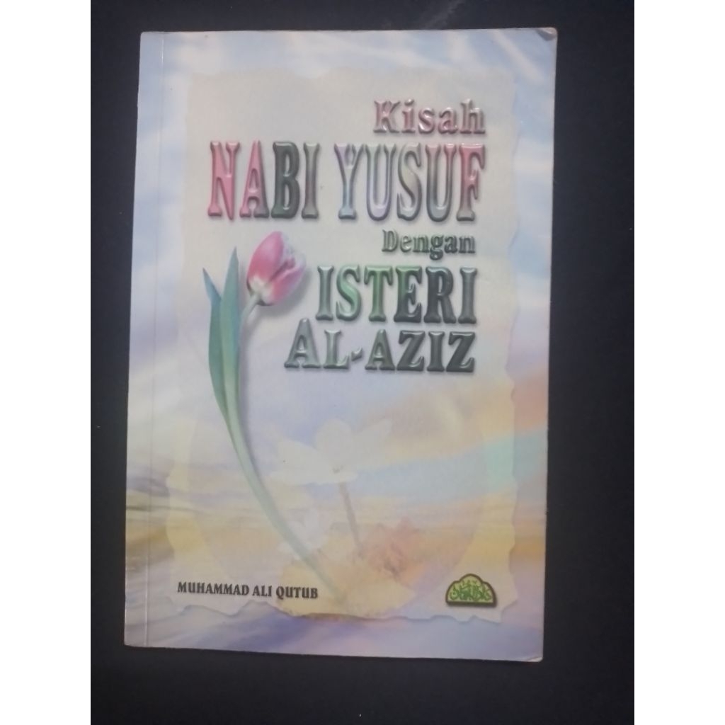 Kisah Nabi Yusuf dengan isteri Al Aziz- Muhammad Ali Qutub | Shopee ...