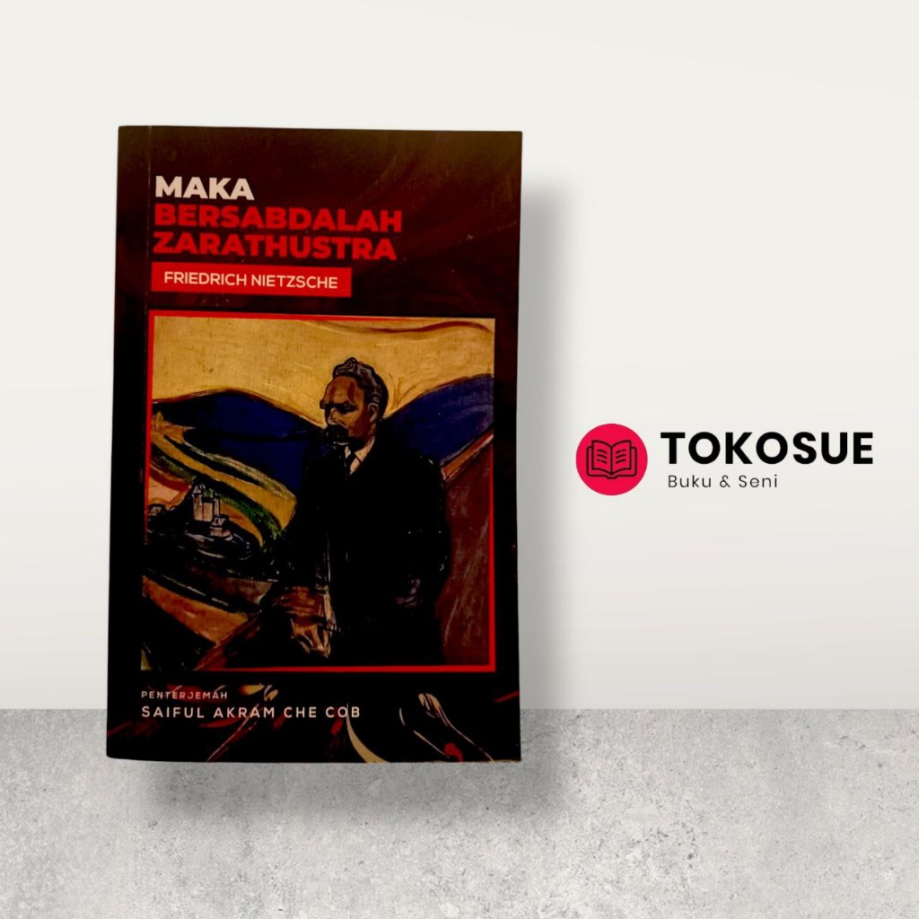 Maka Bersabdalah Zarathustra - Friedrich Nietzsche (Terjemahan oleh ...
