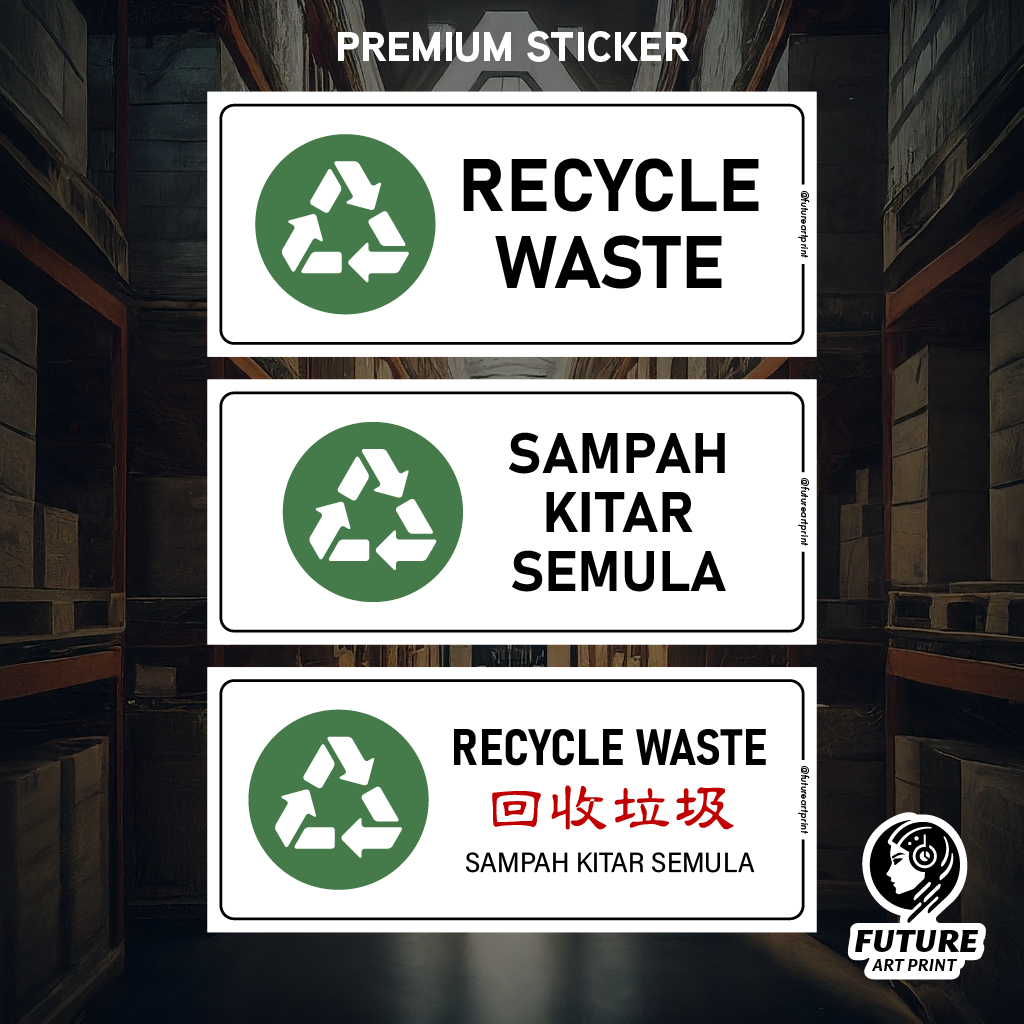 Recycle Waste. Sampah Kitar Semula. 回收垃圾. Premium Sticker Sign Notice ...