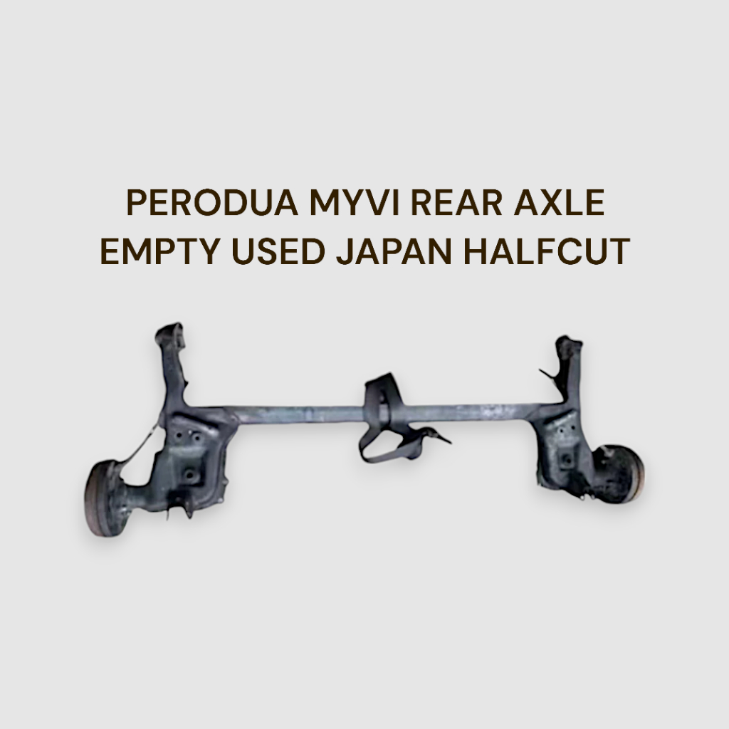 PERODUA MYVI REAR AXLE EMPTY USED JAPAN HALFCUT | Shopee Malaysia