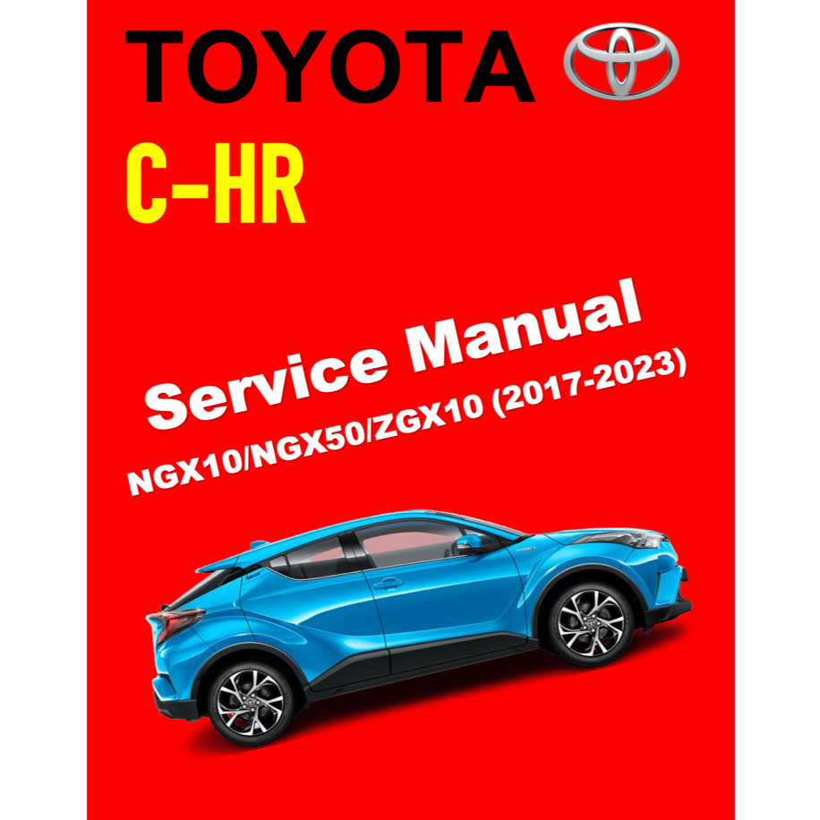 TOYOTA C-HR CHR (2017-2023) ONLINE SERVICE WORKSHOP MANUAL | Shopee Malaysia