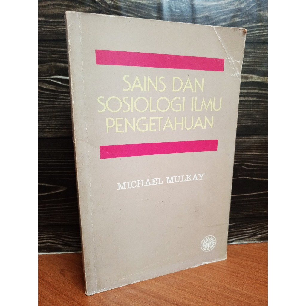Sains dan Sosiologi Ilmu Pengetahuan - Michael Mulkay | Shopee Malaysia