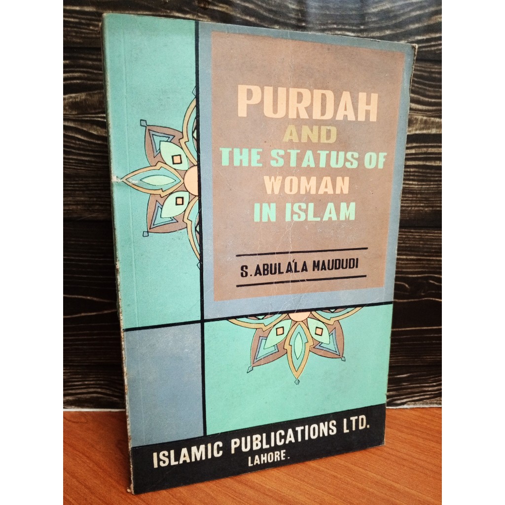 Purdah and the Status of Woman in Islam - S. Abul Ala Maududi (1972 ...