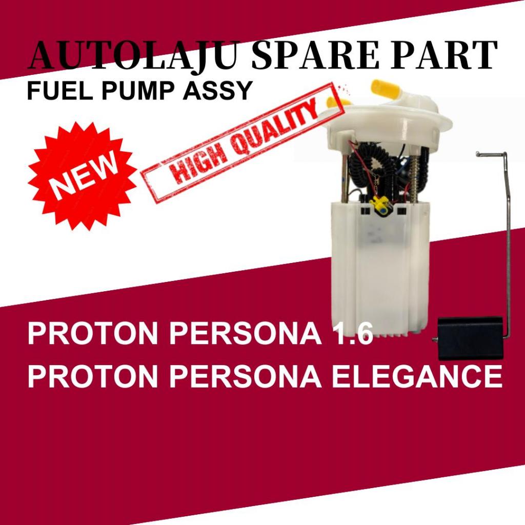 100% NEW PROTON PERSONA 1.6 PERSONA ELEGANCE (2007-2015) FUEL PUMP ASSY ...