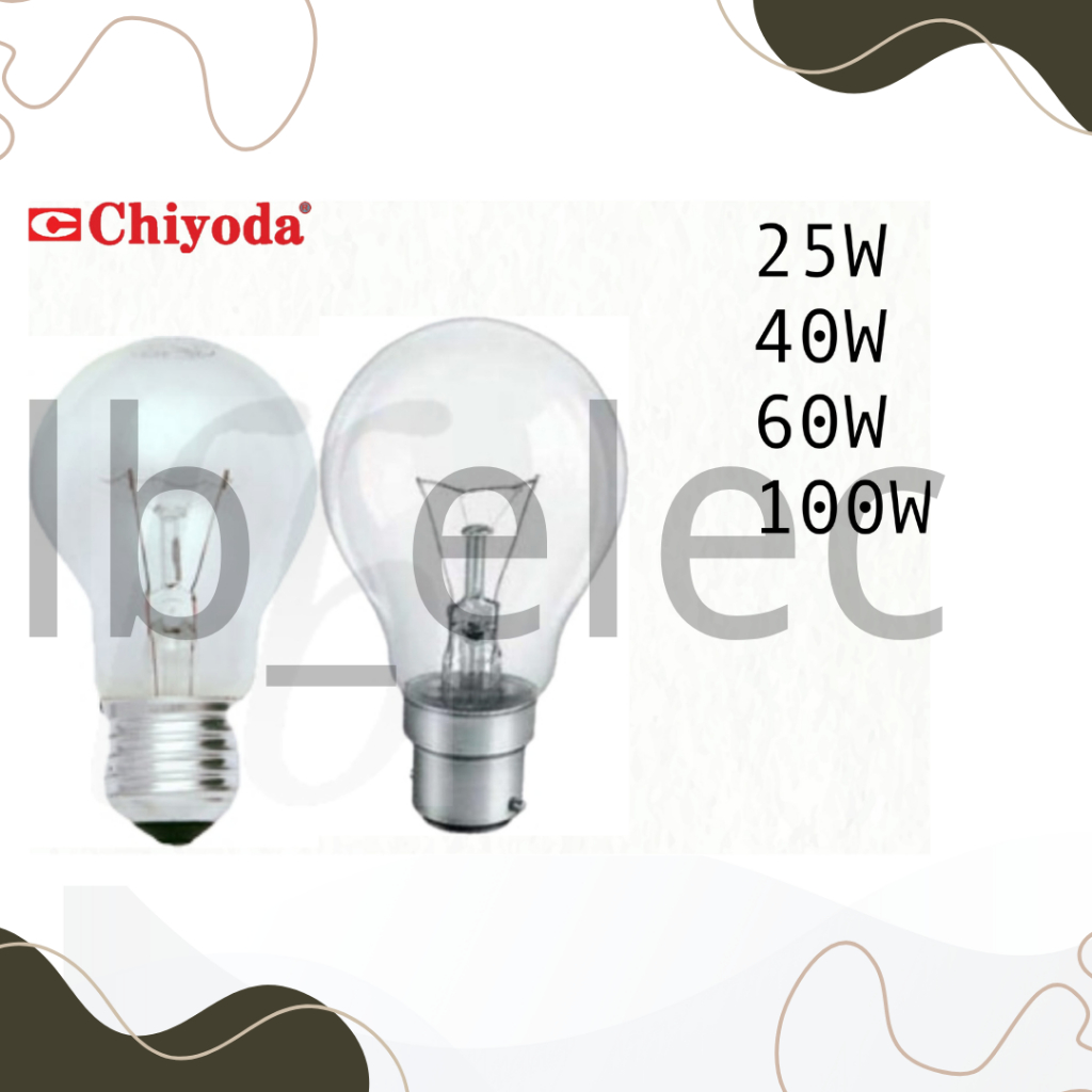 Chiyoda E27 B22 BIG BULB 25W 40W 60W 100W Clear Bulb | Shopee Malaysia