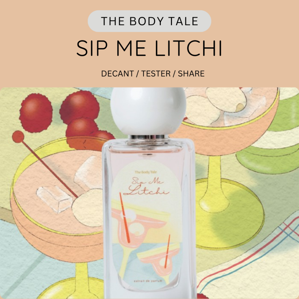 [DECANT] The Body Tale - Sip Me Litchi | Trial Decant 3 ml & 5 ml Eau ...