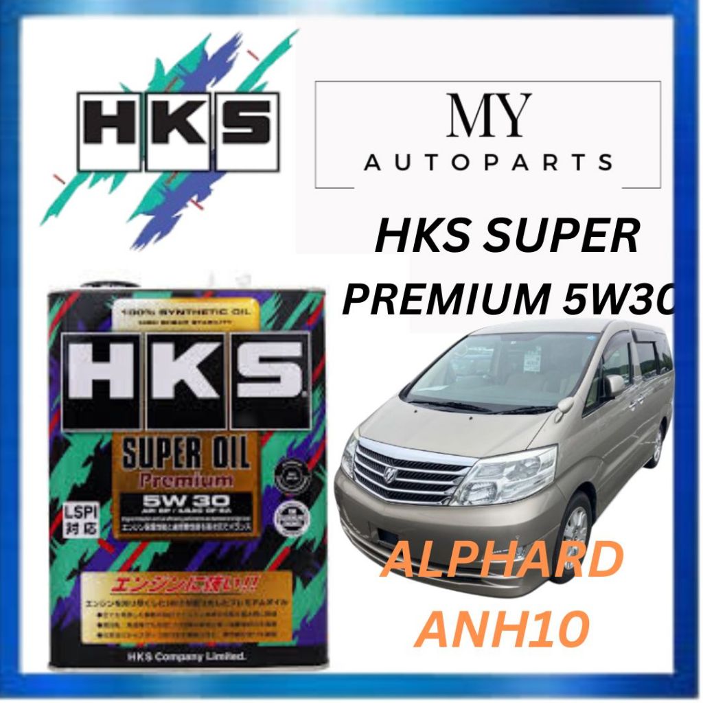 TOYOTA ALPHARD ANH10 - HKS SUPER OIL Premium 5W30(API SP/ILSAC GF6A ...