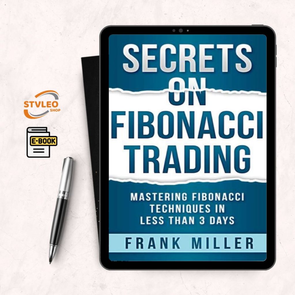 SECRETS ON FIBONACCI TRADING: Mastering Fibonacci Techniques In Less Than 3 Days | Shopee Malaysia