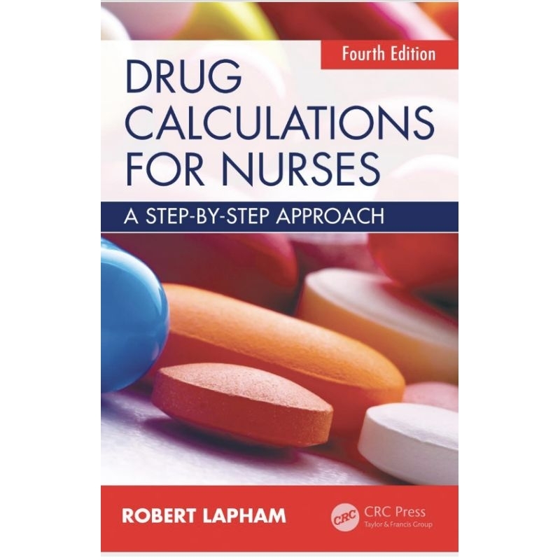 Drug Calculations for Nurses : A step-by-step approach, Fourth Edition ...