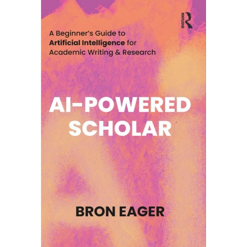 AI‑Powered Scholar: A Beginner’s Guide to Artificial Intelligence for Academic Writing ...
