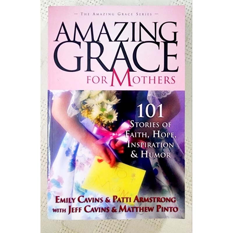 MBH | AMAZING GRACE FOR MOTHERS: 101 Stories of Faith, Hope ...