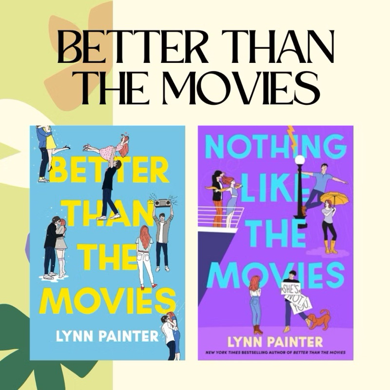 Better than the Movies / Nothing Like the Movies by Lynn Painter ...