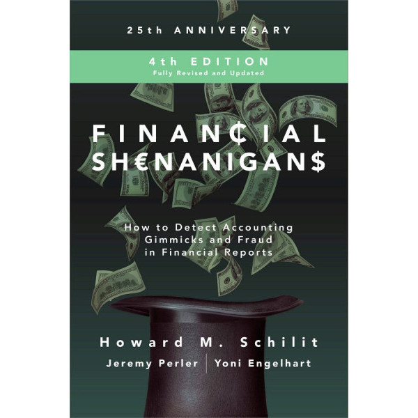 Financial Shenanigans, Fourth Edition: How to Detect Accounting ...