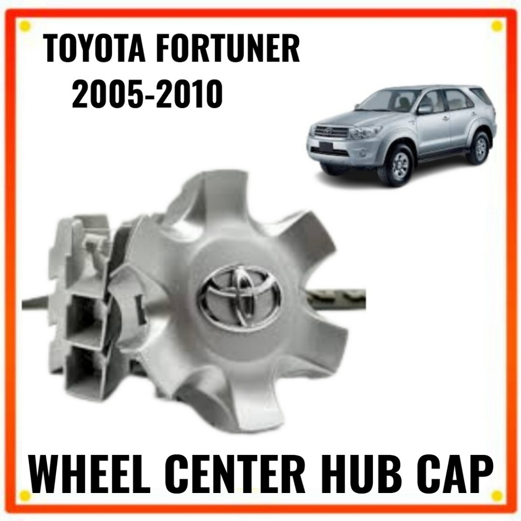 TOYOTA FORTUNER 2005 2008 2010 YEAR WHEEL TYRE HUB CENTER CAP COVER ...