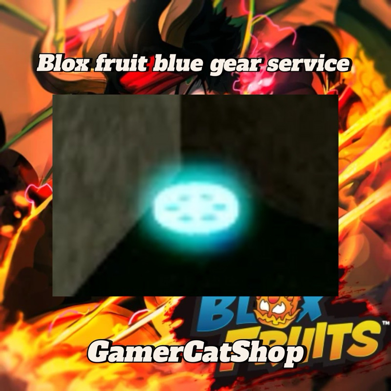 Blox fruit blue gear service | RM15 | PC games | Shopee Malaysia