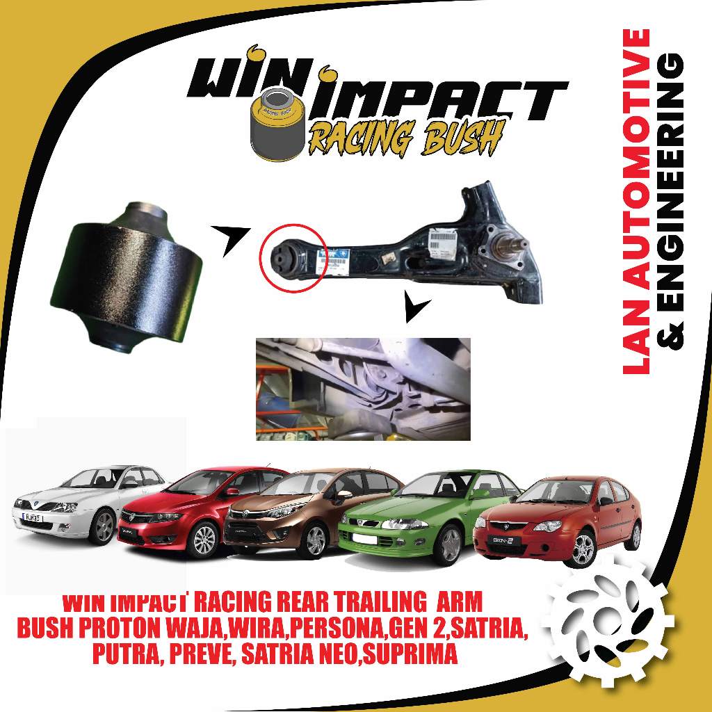 WIN IMPACT RACING REAR TRAILING ARM BUSH PROTON WAJA,WIRA,PERSONA,GEN 2 ...