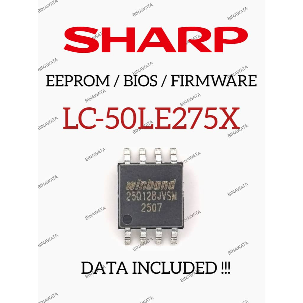 SHARP LC-50LE275X LC50LE275X IC 25Q128 EEPROM / BIOS / FIRMWARE ...