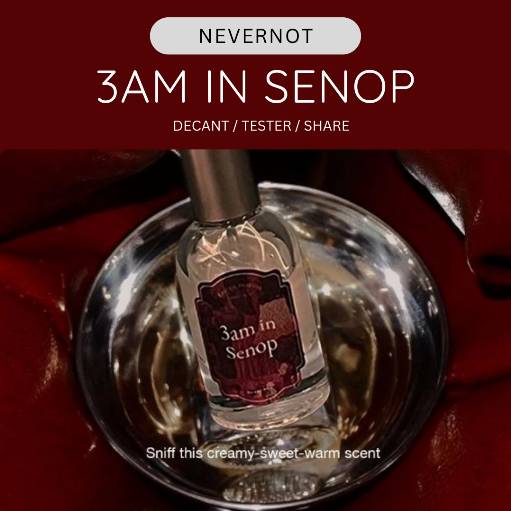 [DECANT] Nevernot - 3am in Senop | Trial Decant 3 ml & 5 ml Eau de ...