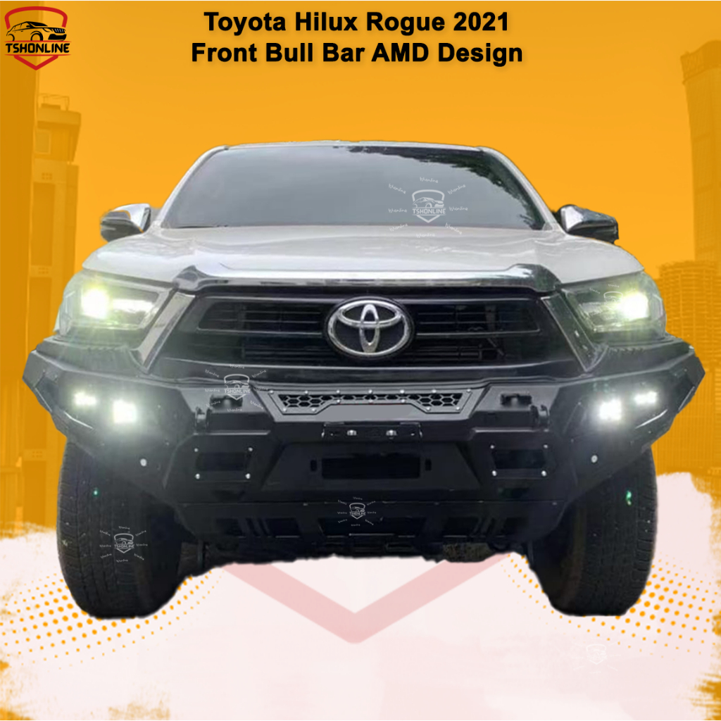 Toyota Hilux Rogue 2021 Front Bull Bar AMD Design Bumper Besi Depan ...