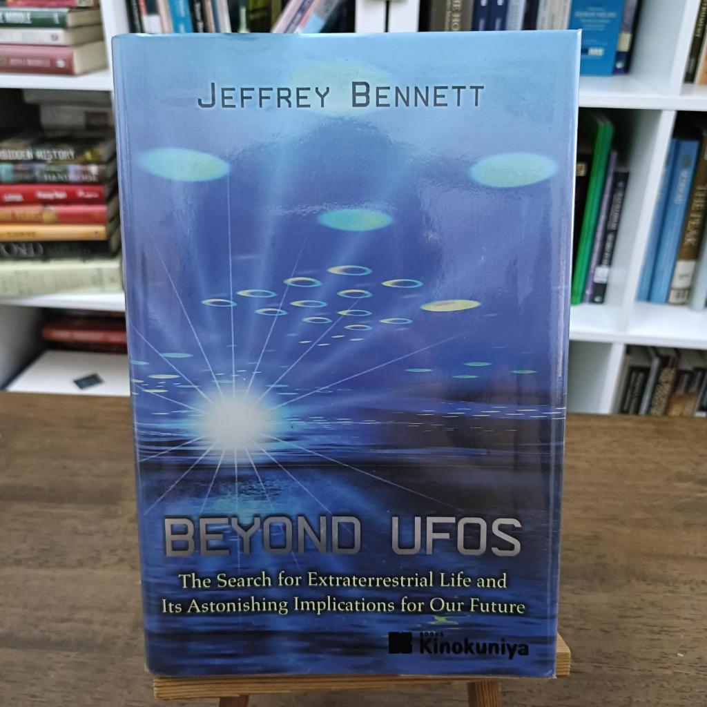 Beyond UFOs: The Search for Extraterrestrial Life and Its Astonishing Implications for Our ...