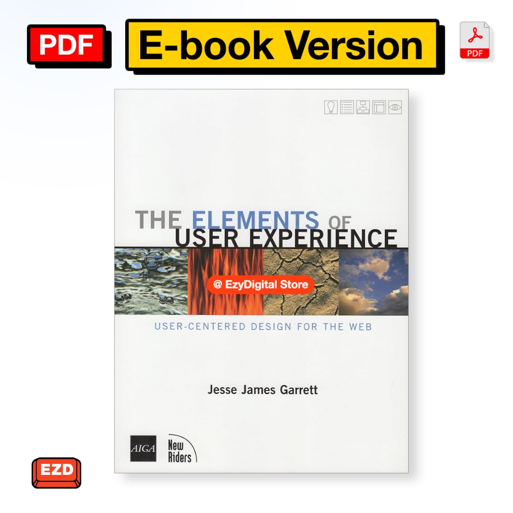 The Elements of User Experience: User-Centered Design for the Web and ...