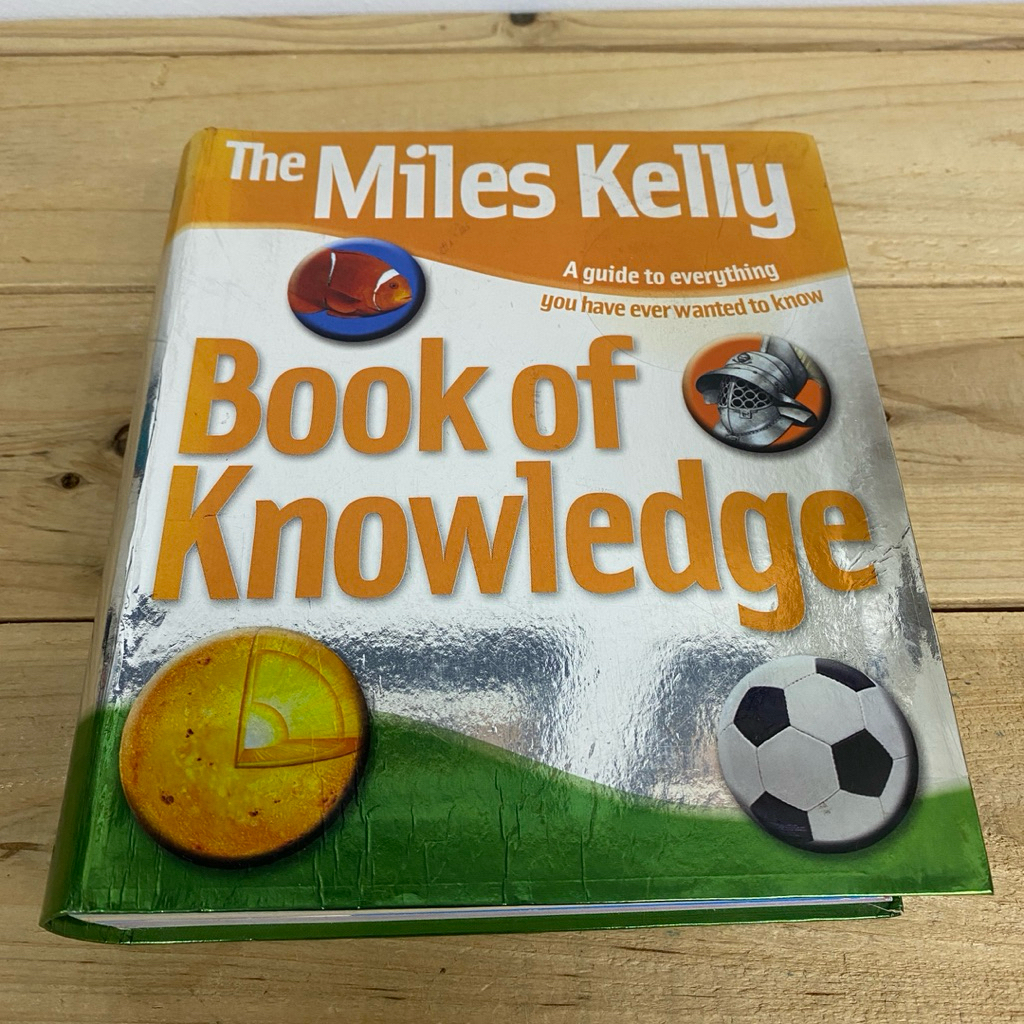 Miles Kelly Book Of Knowledge : A Guide to Everything You Have Ever ...