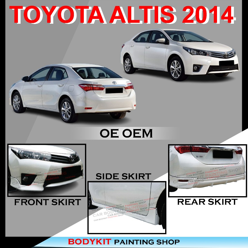 TOYOTA COROLLA ALTIS 2014 FULLSET SKIRTING (FRONT SKIRT ,SIDE SKIRT ...