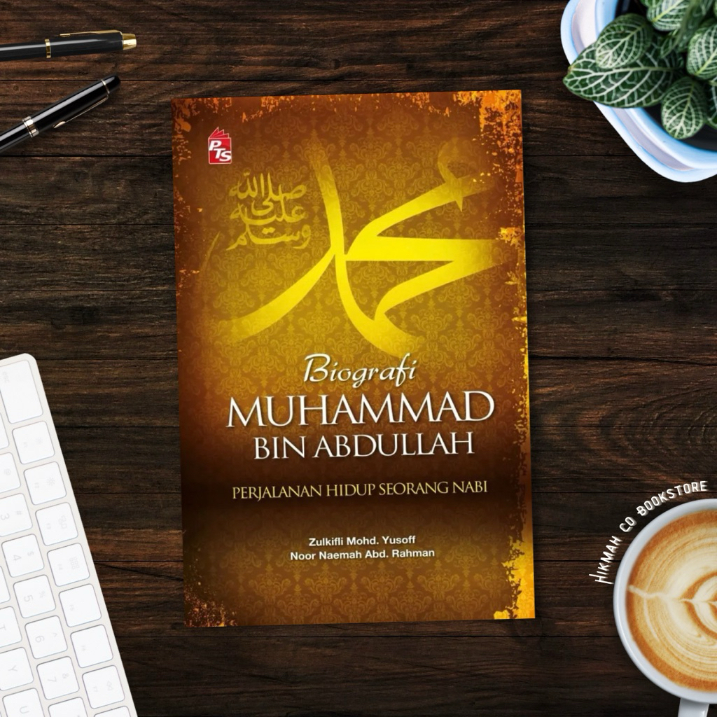 Biografi Muhammad bin Abdullah - Buku Sirah Nabi oleh Zulkifli Mohd ...
