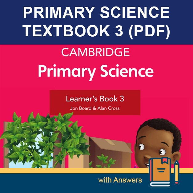S3 Cambridge Primary Science Learner's Book 3 (TEXTBOOK) / ANSWERS ...