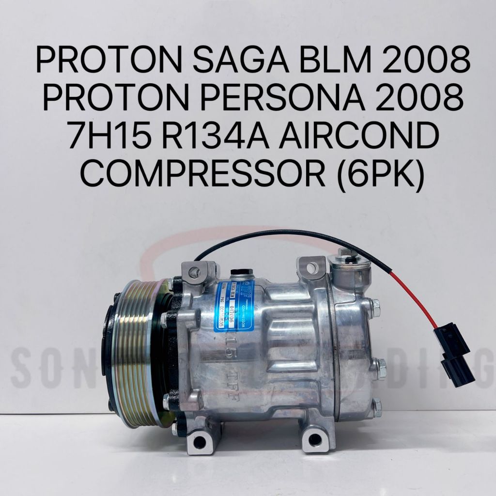PROTON SAGA BLM 2008/PERSONA 2008 7H15 R134A AIRCOND COMPRESSOR (6PK ...