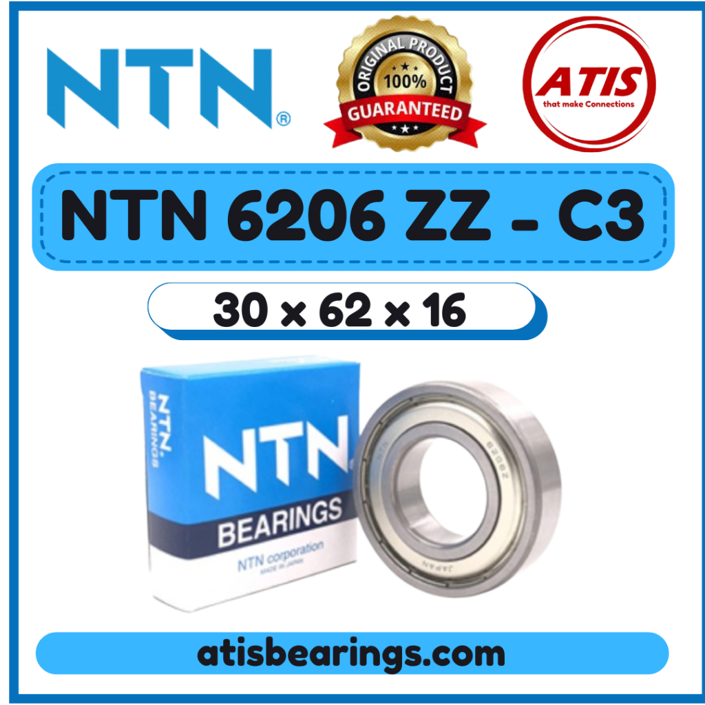NTN 6206 ZZ C3 ( 30 x 62 x 16 ) 100% ORIGINAL Shielded Type Deep Groove ...