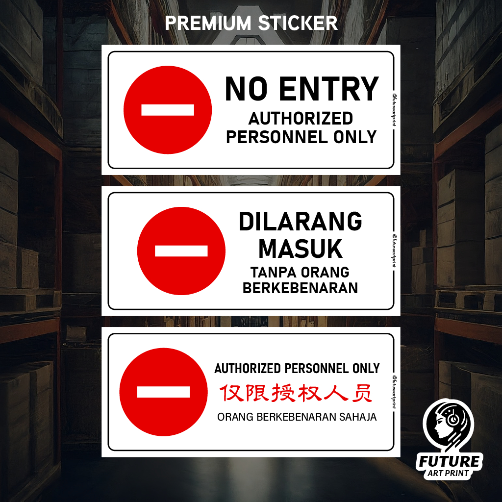 No Entry Authorized Personnel Only. Dilarang Masuk Tanpa Orang ...