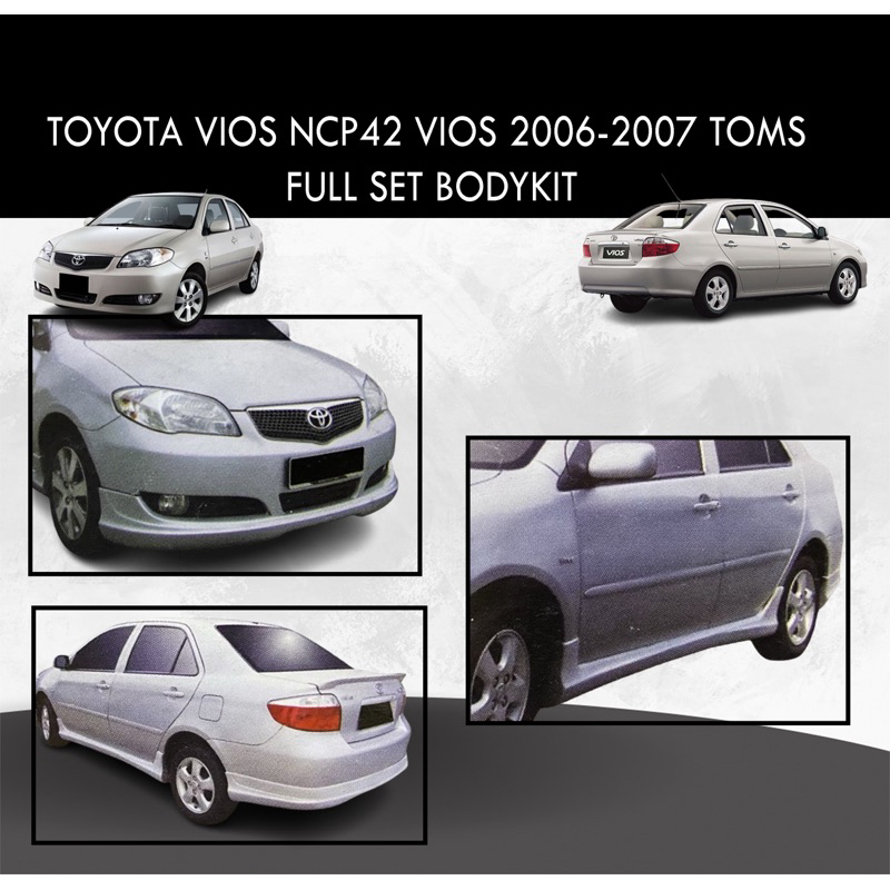 TOYOTA VIOS NCP42 VIOS 2006 2007 TOMS STYLE FULL SET BODYKIT FRONT ...