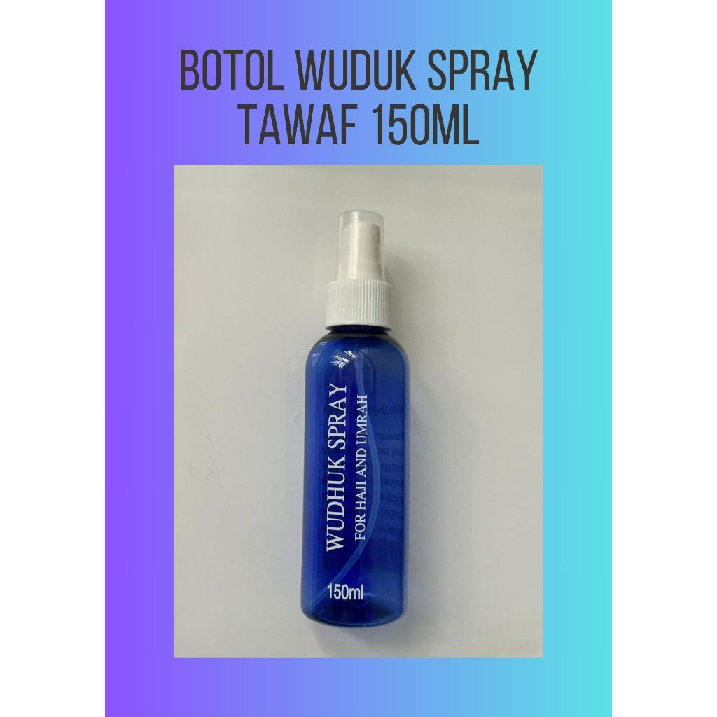 BOTOL AIR WUDUK TAWAF (150ML) BOTOL SPRAY WUDUK KELENGKAPAN HAJI UMRAH ...